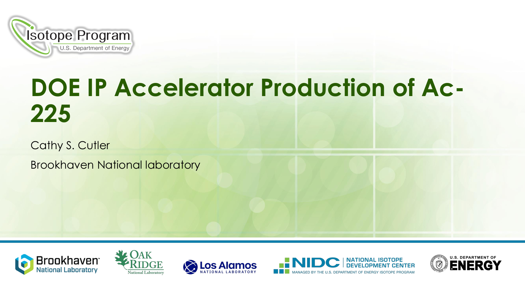DOE Isotope Program Virtual Roundtable With NRC On Accelerator produced DOE Isotope Program Virtual Roundtable With NRC On Accelerator produced